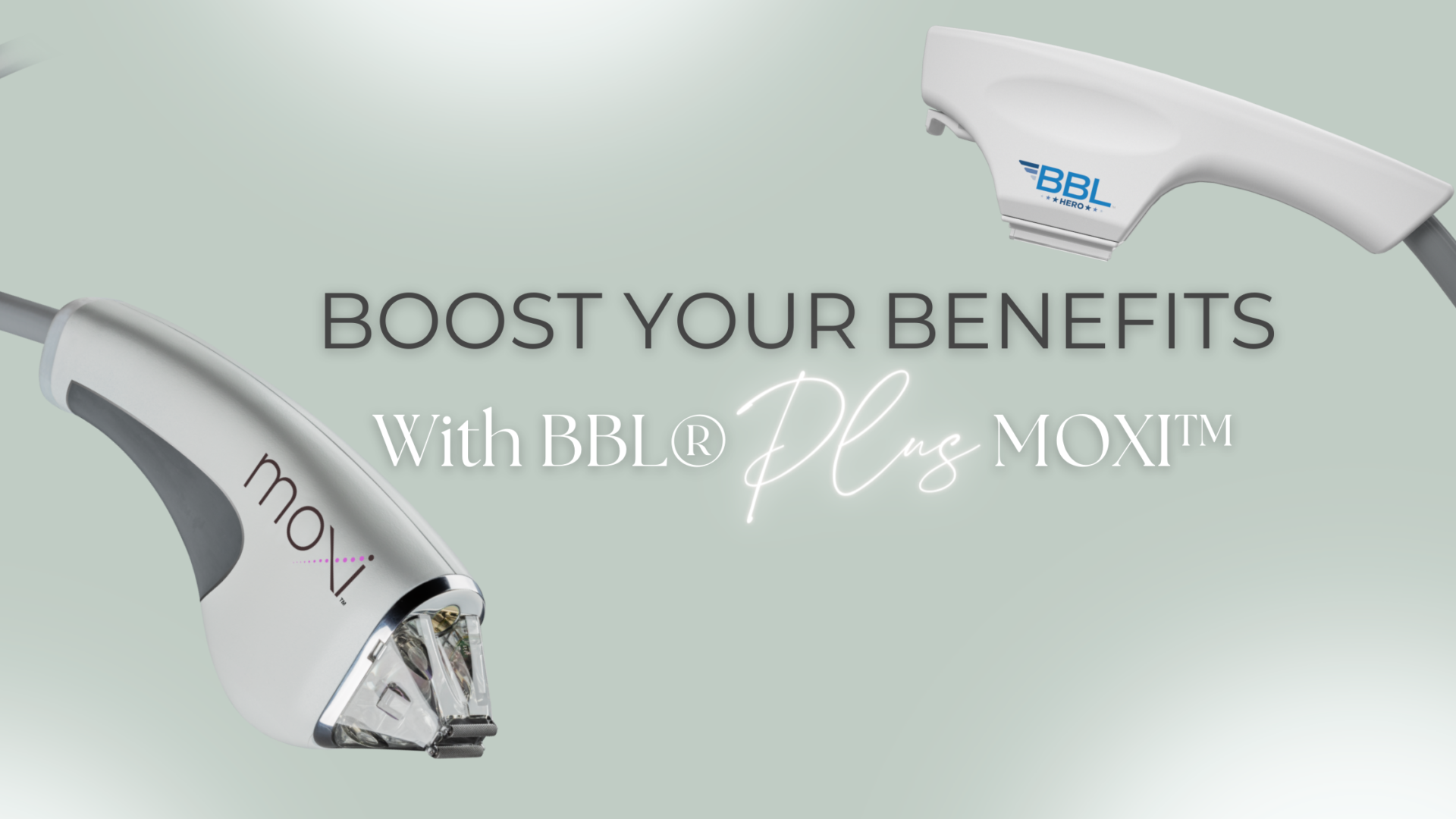 Boost Your Benefits with BBL® PLUS MOXI™ - Skin Artisans